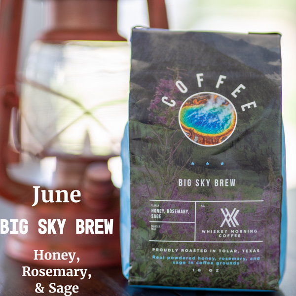 June Coffee of the Month: Big Sky Brew - Whiskey Morning Coffee